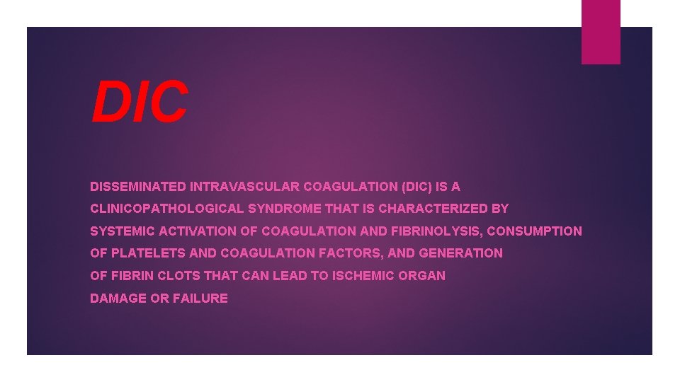 DIC DISSEMINATED INTRAVASCULAR COAGULATION DIC IS A CLINICOPATHOLOGICAL