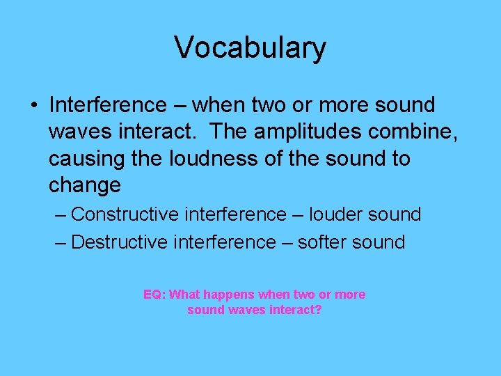 Combining Sound Waves EQ What happens when two