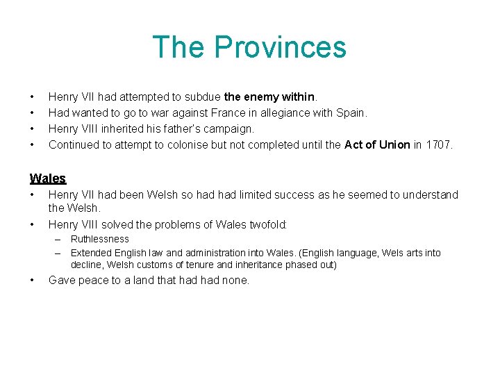 Legacy of Henry VIII The Provinces Henry VII