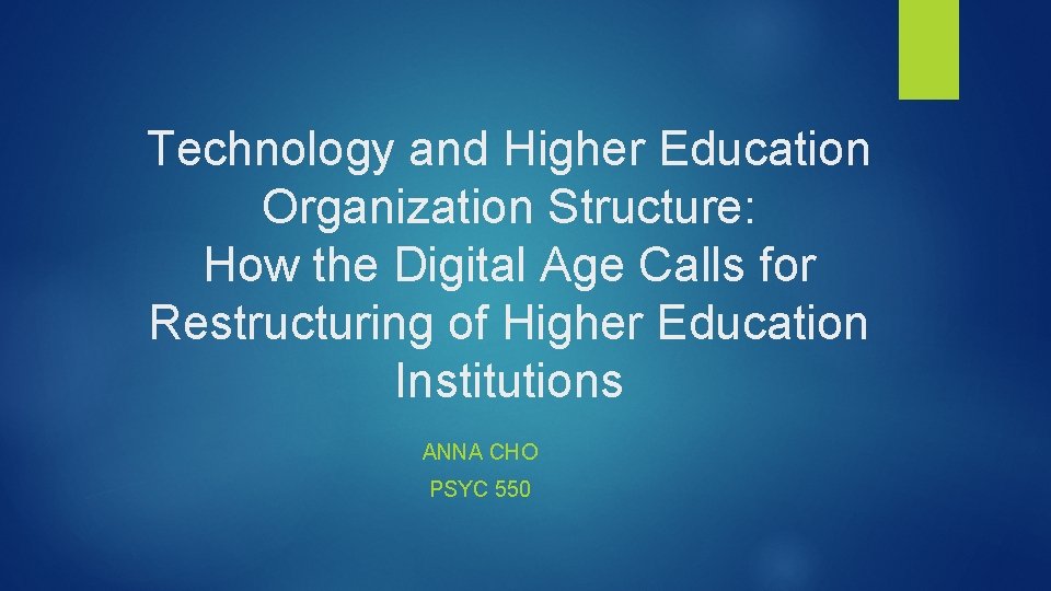Technology and Higher Education Organization Structure How the