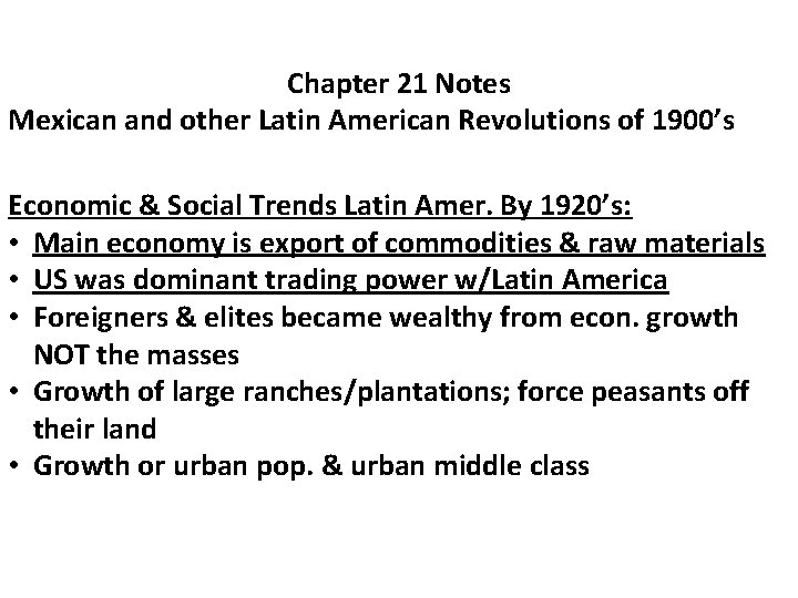 Chapter 21 Notes Mexican and other Latin American