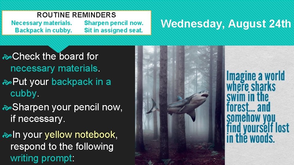 ROUTINE REMINDERS Necessary materials Backpack in cubby Sharpen