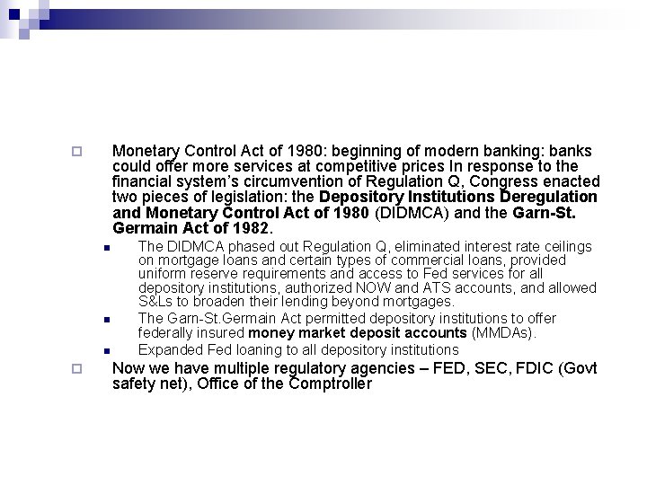 Chapter 8 Banking Industry History n First currency