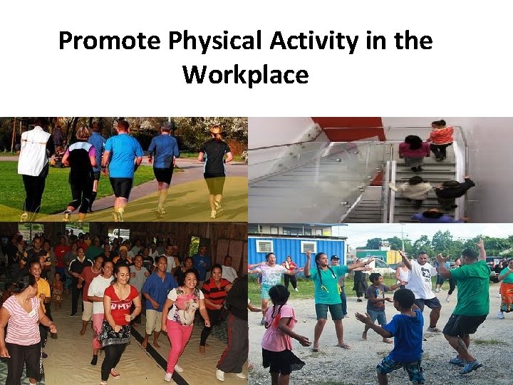 Promote Physical Activity in the Workplace What you