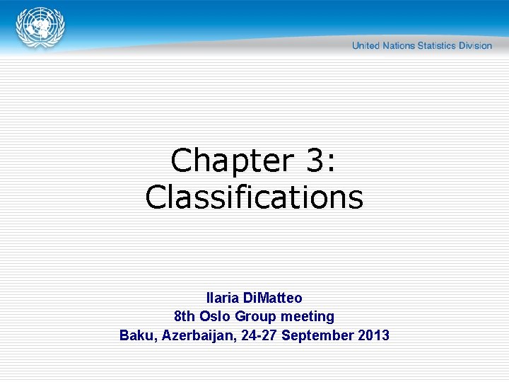 Chapter 3 Classifications Ilaria Di Matteo 8 th
