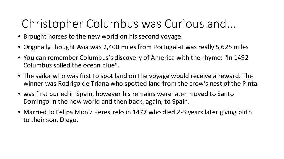 Christopher Columbus Born 1451 in Genoa Italy Died