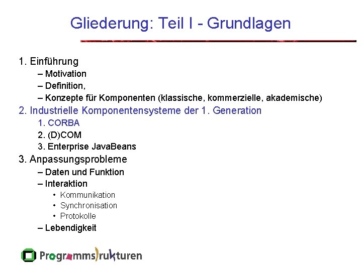 Gliederung Teil I Grundlagen 1 Einfhrung Motivation Definition