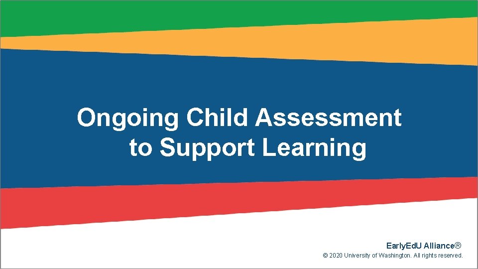 Ongoing Child Assessment to Support Learning Early Ed