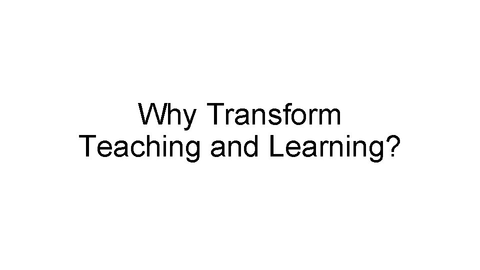 Transform Teaching and Learning by Unpacking Privilege Brenda