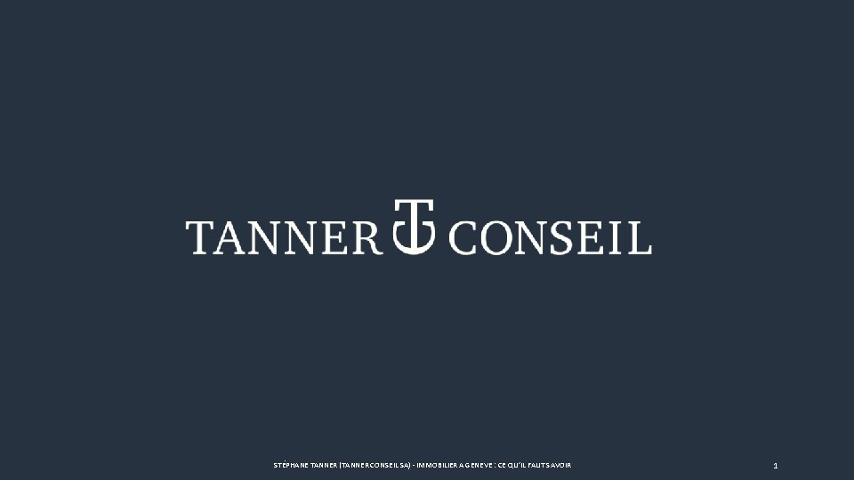 STPHANE TANNER TANNER CONSEIL SA IMMOBILIER A GENEVE