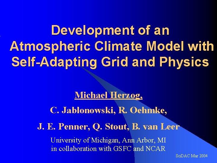 Development of an Atmospheric Climate Model with SelfAdapting