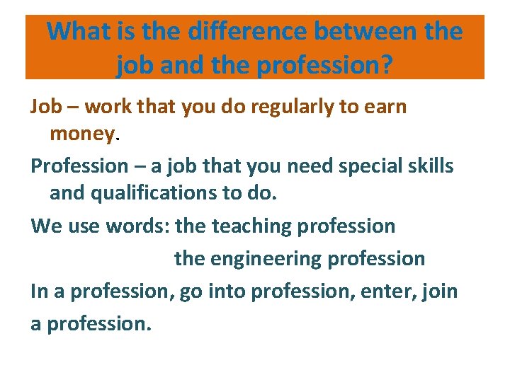 Professions Occupations jobs What is the difference between