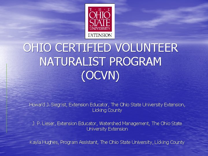 OHIO CERTIFIED VOLUNTEER NATURALIST PROGRAM OCVN Howard J