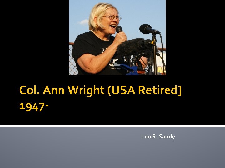 Col Ann Wright USA Retired 1947 Leo R
