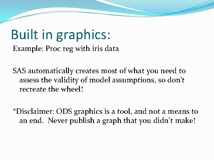 Introduction to ODS Graphics Katherine Nicholas Outline 1