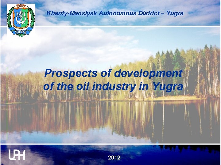 KhantyMansiysk Autonomous District Yugra Prospects of development of