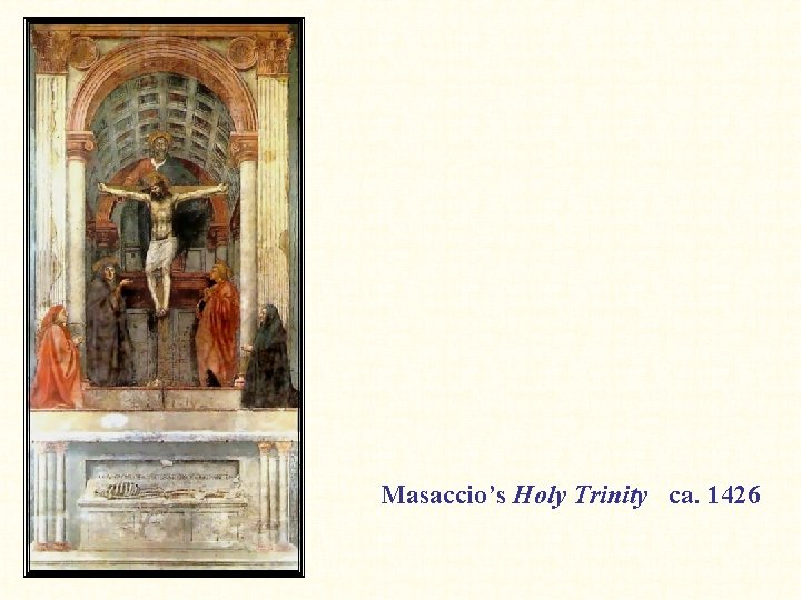 EARLY RENAISSANCE Giotto signaled a change that was