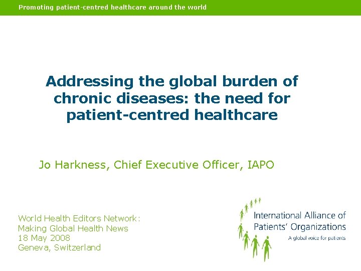 Promoting patientcentred healthcare around the world Addressing the