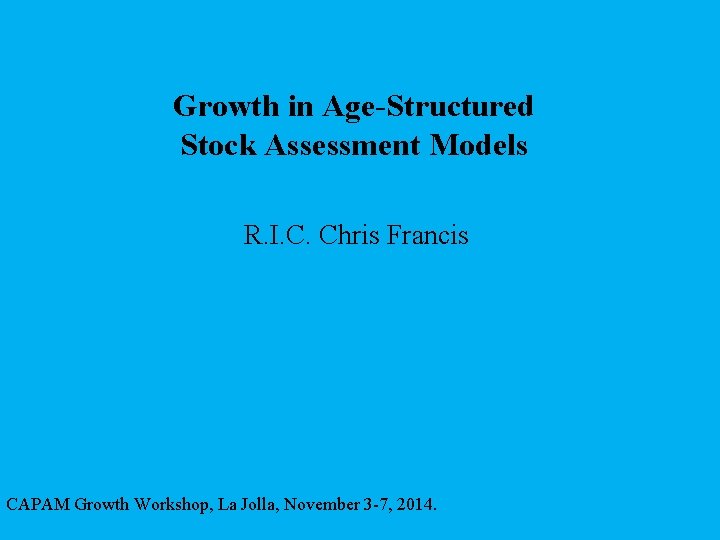 Growth in AgeStructured Stock Assessment Models R I