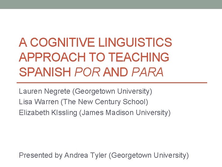 A COGNITIVE LINGUISTICS APPROACH TO TEACHING SPANISH POR