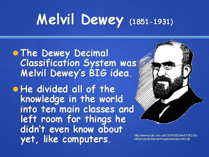 The Dewey Decimal Classification System Find information about