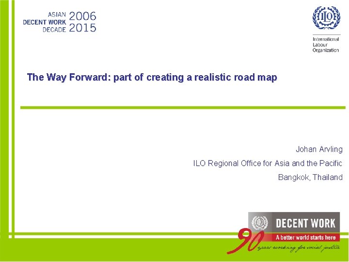 The Way Forward part of creating a realistic