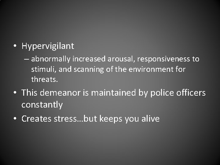 Response to Crimes Hypervigilant abnormally increased arousal ...