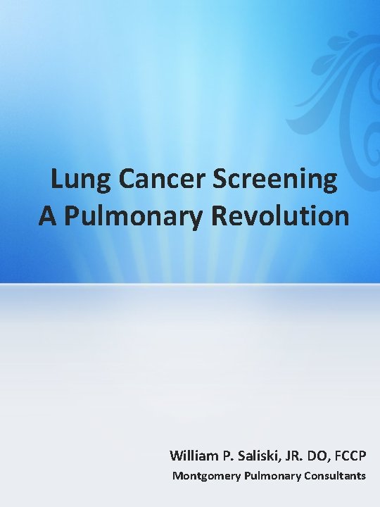 Lung Cancer Screening A Pulmonary Revolution William P