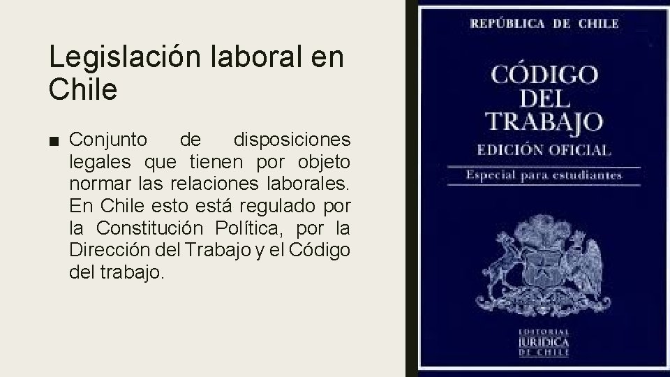LA LEGISLACI N LABORAL EN CHILE OBJETIVO RECONOCER