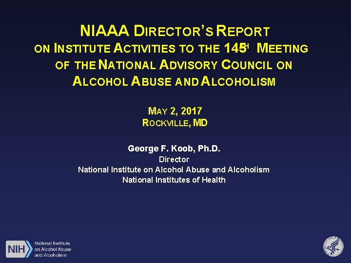 NIAAA DIRECTORS REPORT ON INSTITUTE ACTIVITIES TO THE