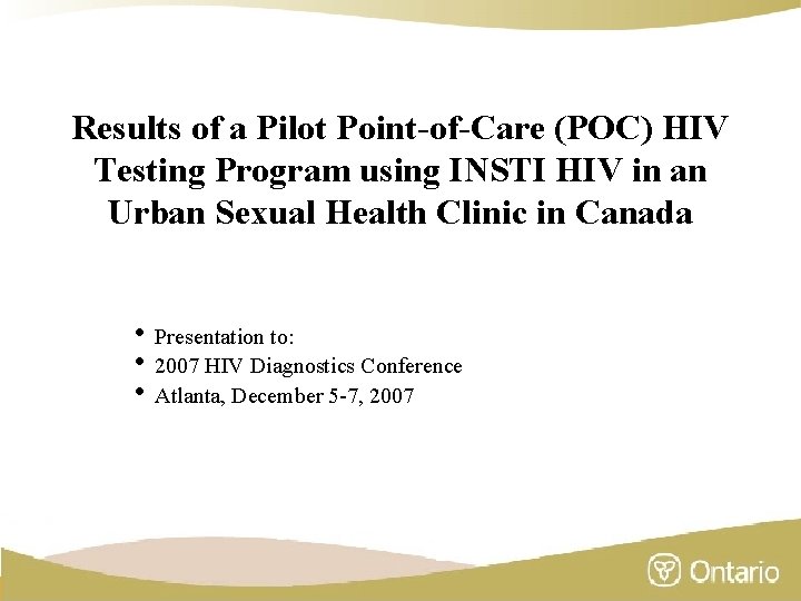 Results of a Pilot PointofCare POC HIV Testing