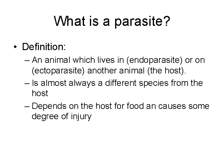 Parasitology What is a parasite Definition An animal
