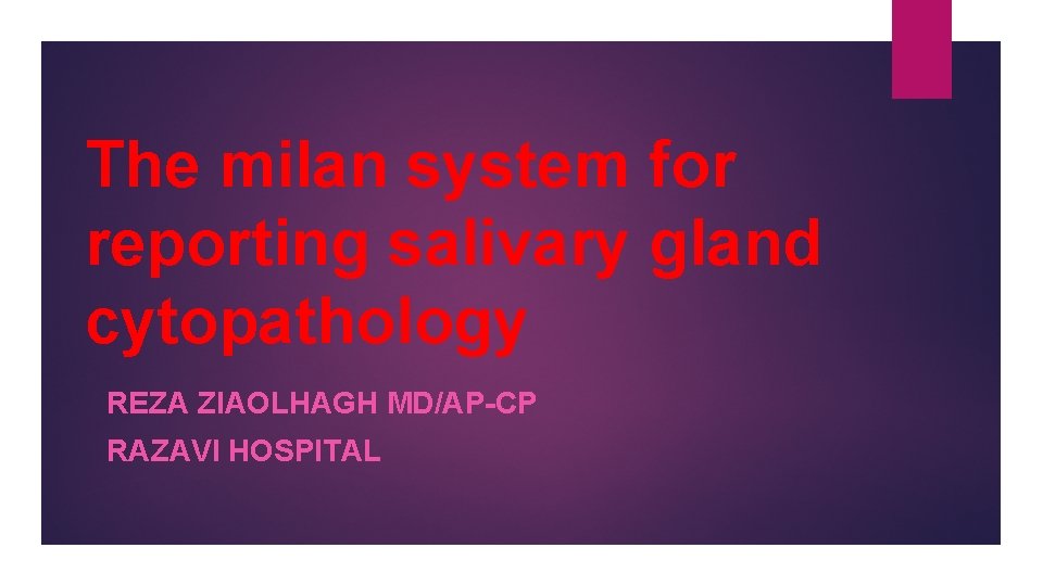 The milan system for reporting salivary gland cytopathology