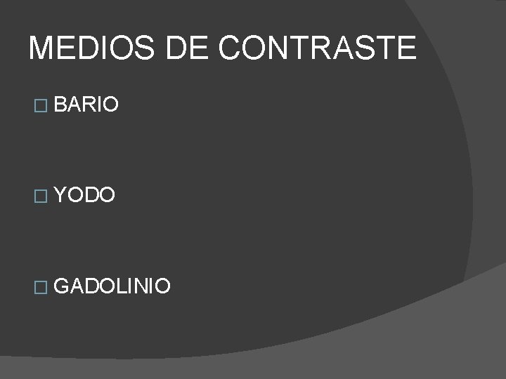 MEDIOS DE CONTRASTE MEDIOS DE CONTRASTE BARIO YODO