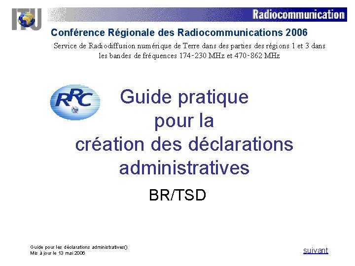 Confrence Rgionale des Radiocommunications 2006 Service de Radiodiffusion