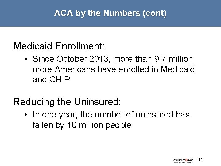Welcome to Workforce 3 One Collaborating with Enrollment