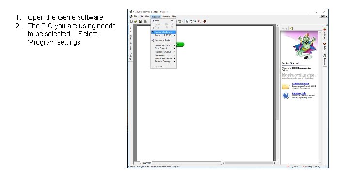 1 Open the Genie software 2 The PIC