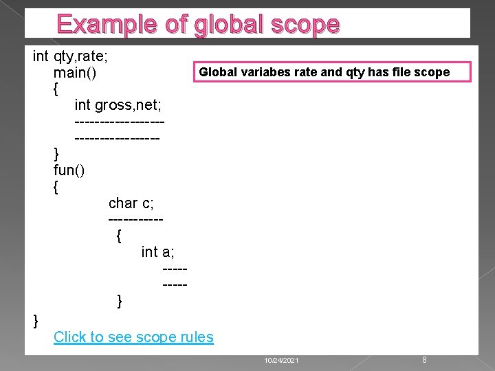 Scope Rules Of Variables The range of code
