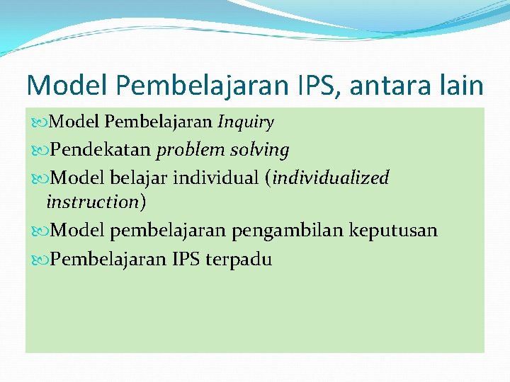 Model Pembelajaran IPS Hakekat dan Peranan Pembelajaran IPS