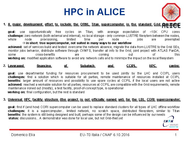 HPC in ALICE 1 A major development effort