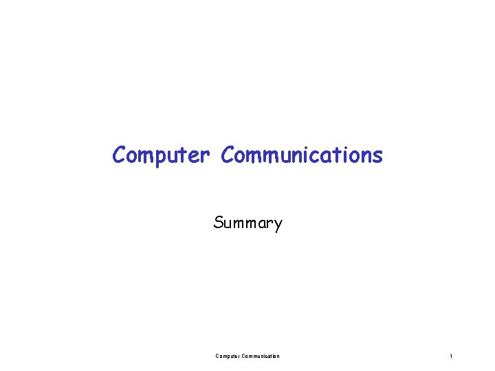 Computer Communications Summary Computer Communication 1 Important for