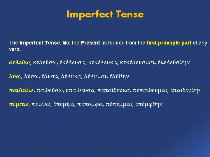 Greek Verbs Present Tense To find the Present