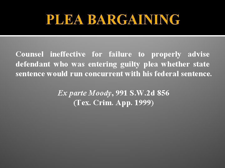 INEFFECTIVE ASSISTANCE OF COUNSEL Presented by Gary A