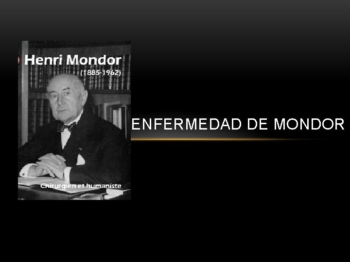 ENFERMEDAD DE MONDOR CARACTERSTICAS FUNDAMENTALES Definicin ...