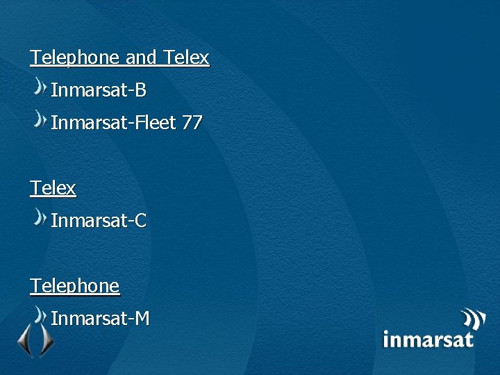 Satellite communication facilities are provided by the International