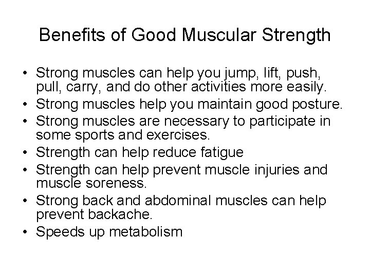 Physical Fitness is the ability of your body