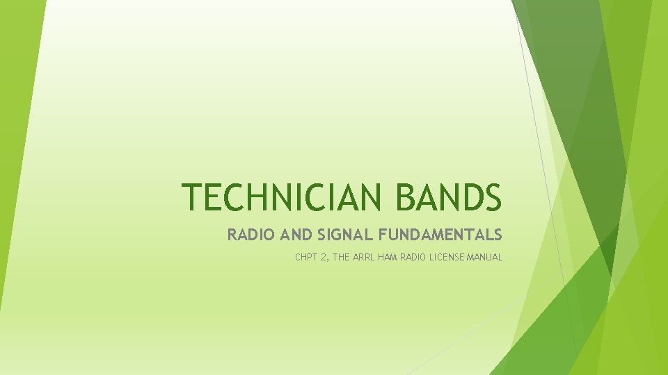 TECHNICIAN BANDS RADIO AND SIGNAL FUNDAMENTALS CHPT 2
