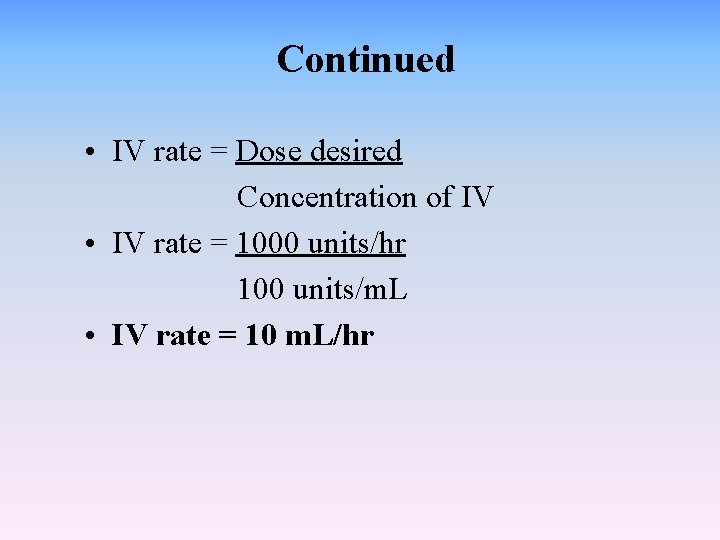 IV Calculations Heparin Insulin other meds Chapter 17