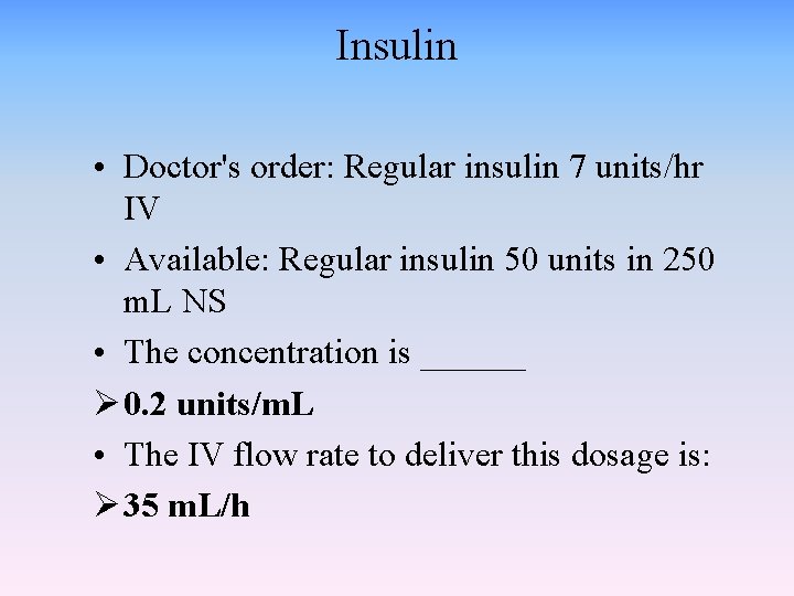 IV Calculations Heparin Insulin other meds Chapter 17