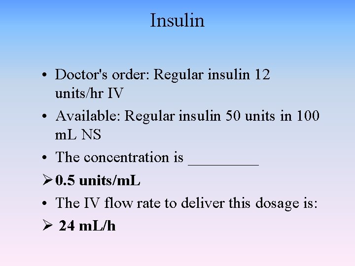 IV Calculations Heparin Insulin other meds Chapter 17